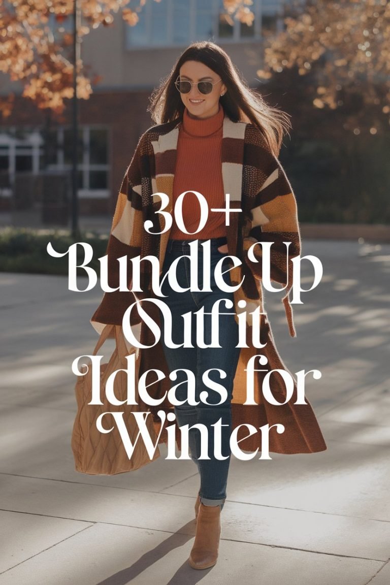 Stay Cozy: Bundle Up Outfit Ideas For Winter